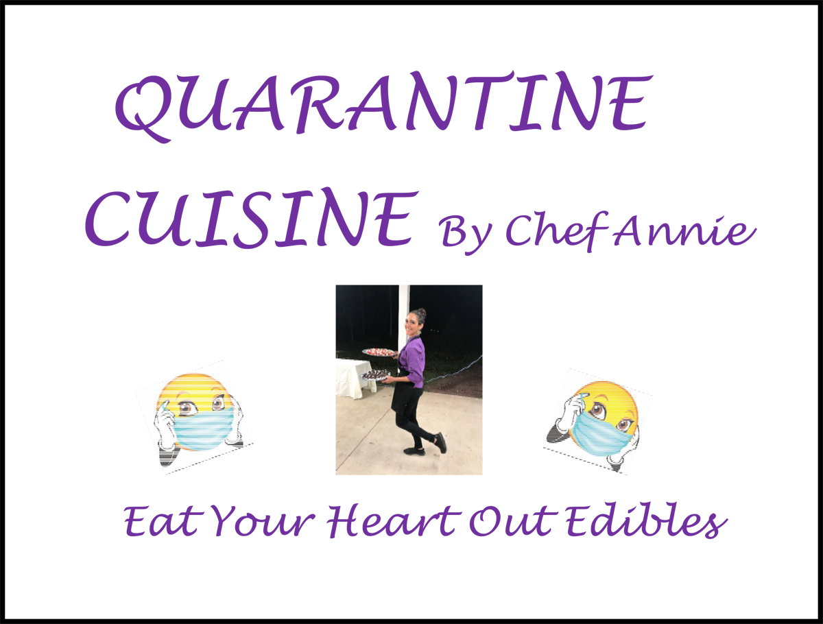 Quarantine Cuisine Sign.docx - Eat Your Heart Out EdiblesEat Your Heart ...